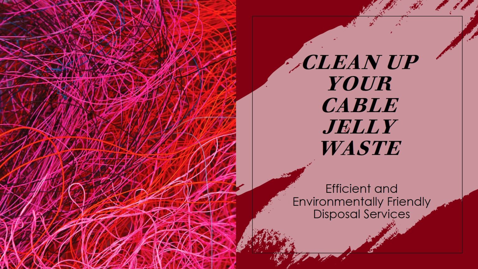 Cleaning And Disposal Of Cable Jelly Waste - Navid Noor