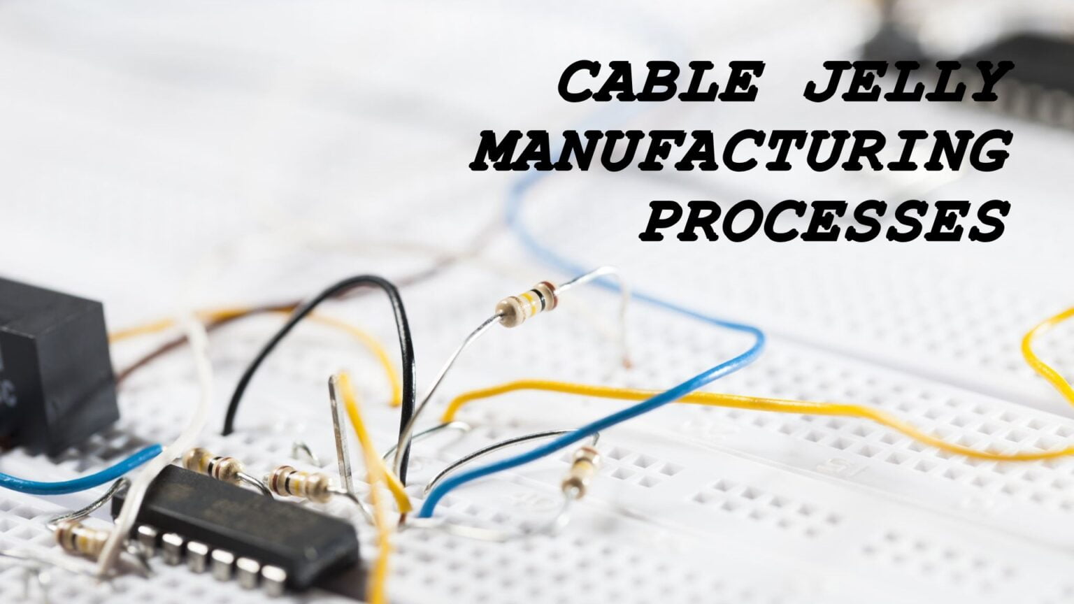 Cable Jelly Manufacturing Process - Navid Noor