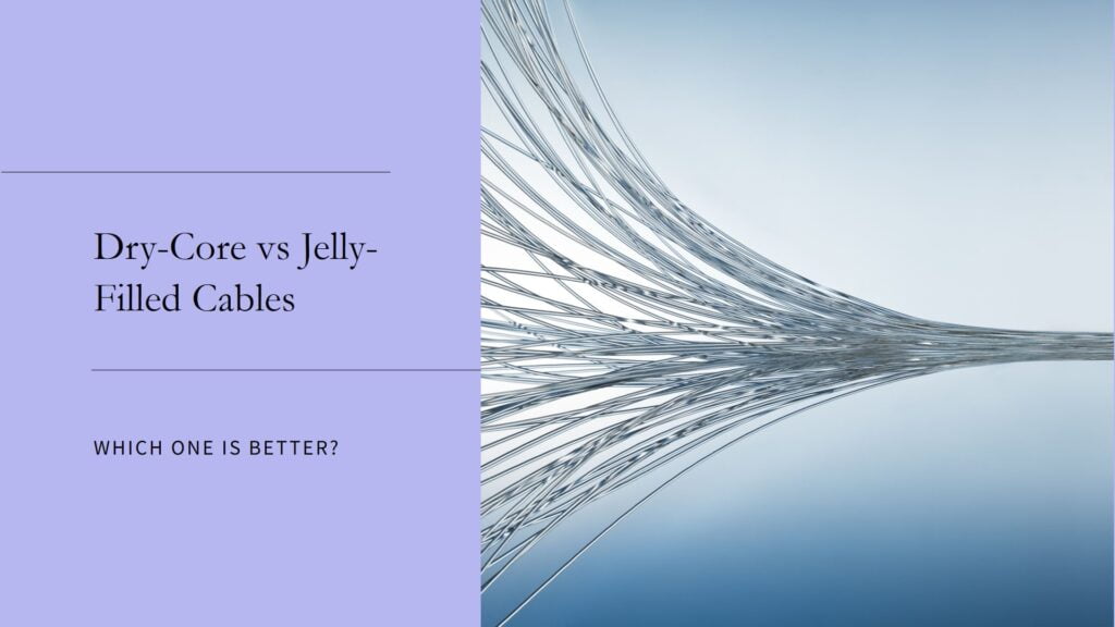Comparison Of Dry-core And Jelly-filled Cables - Navid Noor